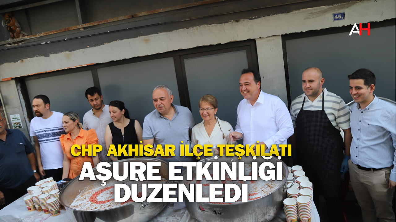 CHP Akhisar İlçe Teşkilatı Aşure Etkinliği Düzenledi - Siyaset ... CHP Akhisar İlçe Teşkilatı Aşure Etkinliği Düzenledi - Siyaset ...