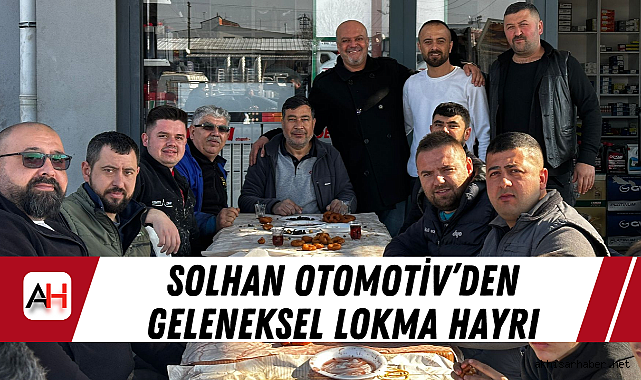 Solhan Otomotiv’den Geleneksel Lokma Hayrı - Genel - Akhisar Haber