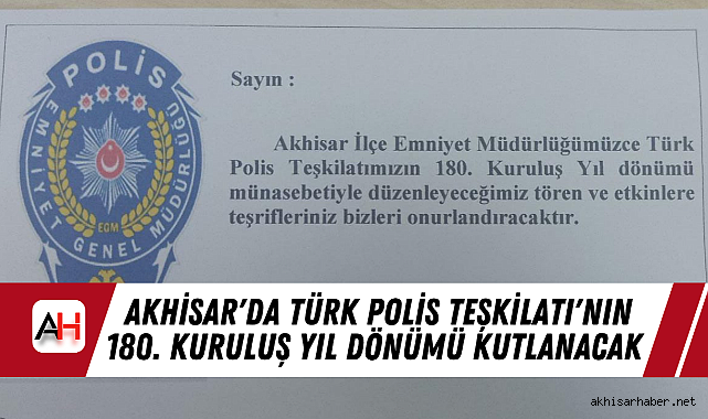 Akhisar'da Türk Polis Teşkilatı'nın 180. Kuruluş Yıl Dönümü Kutlanacak ...