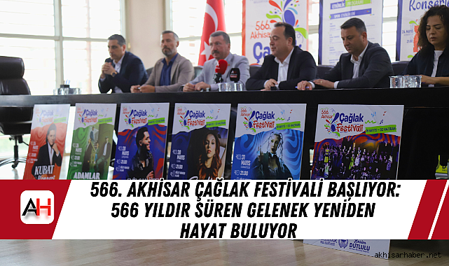 566. Akhisar Çağlak Festivali Başlıyor: 566 Yıldır Süren Gelenek ...